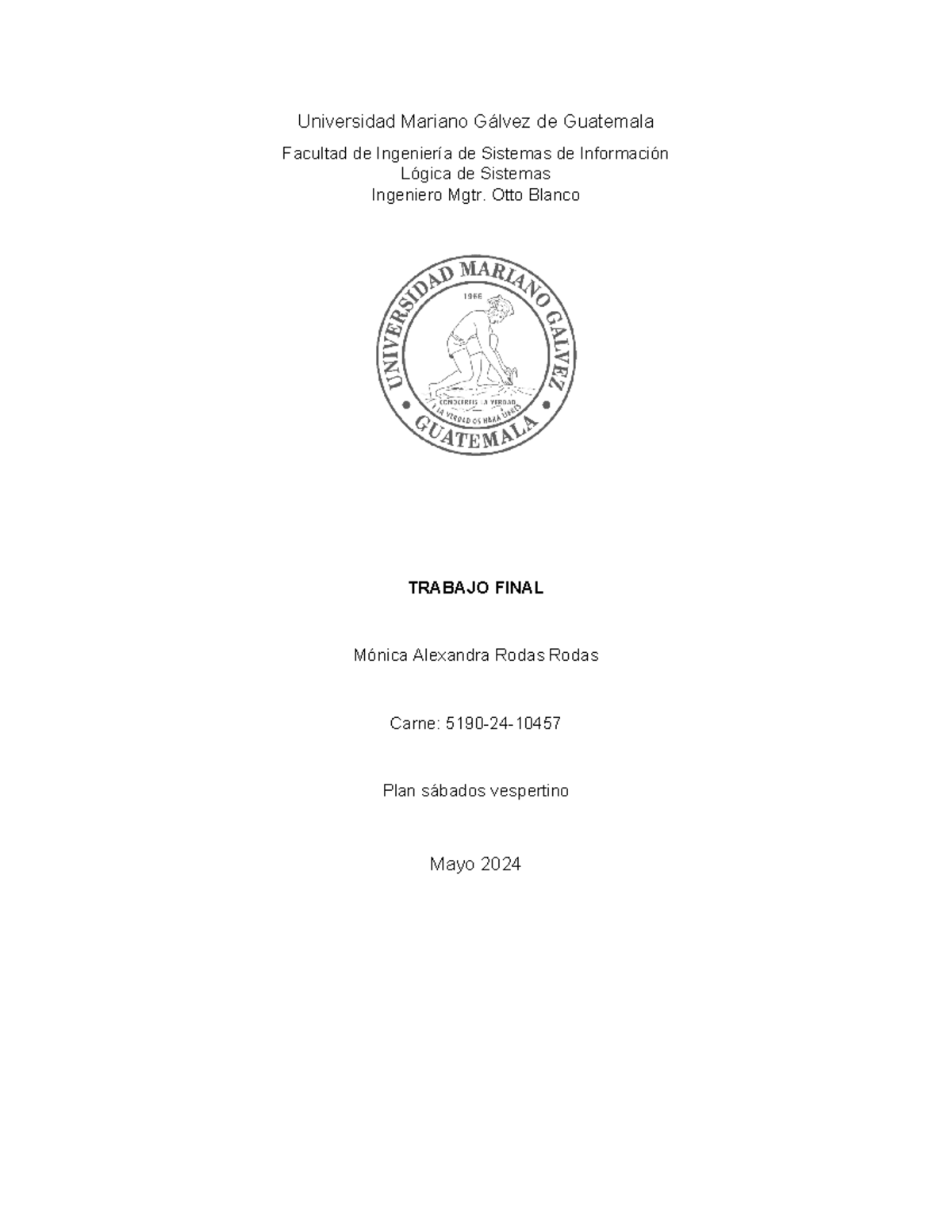 Trabajofinalogica - jdkd - Universidad Mariano Gálvez de Guatemala ...