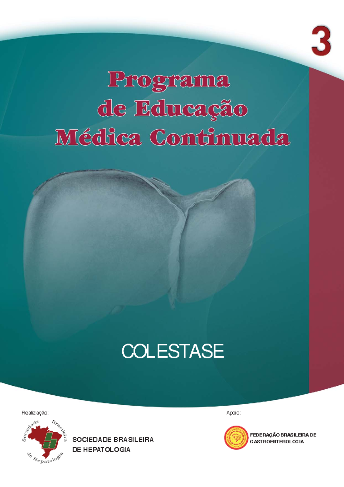 COLESTASE- FEDERACAO BRASILEIRA DE GASTROENTEROLOGIA - Realização ...