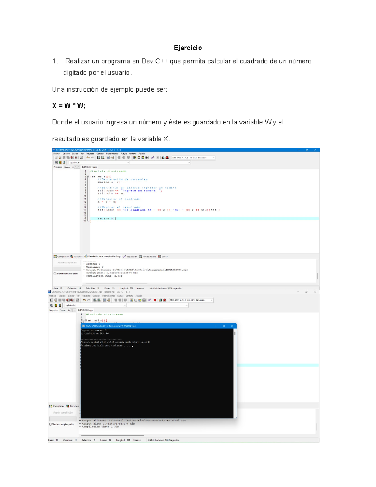 Algortimo Y Programación EJE 2 - Ejercicio Realizar un programa en Dev C++ que permita calcular ...