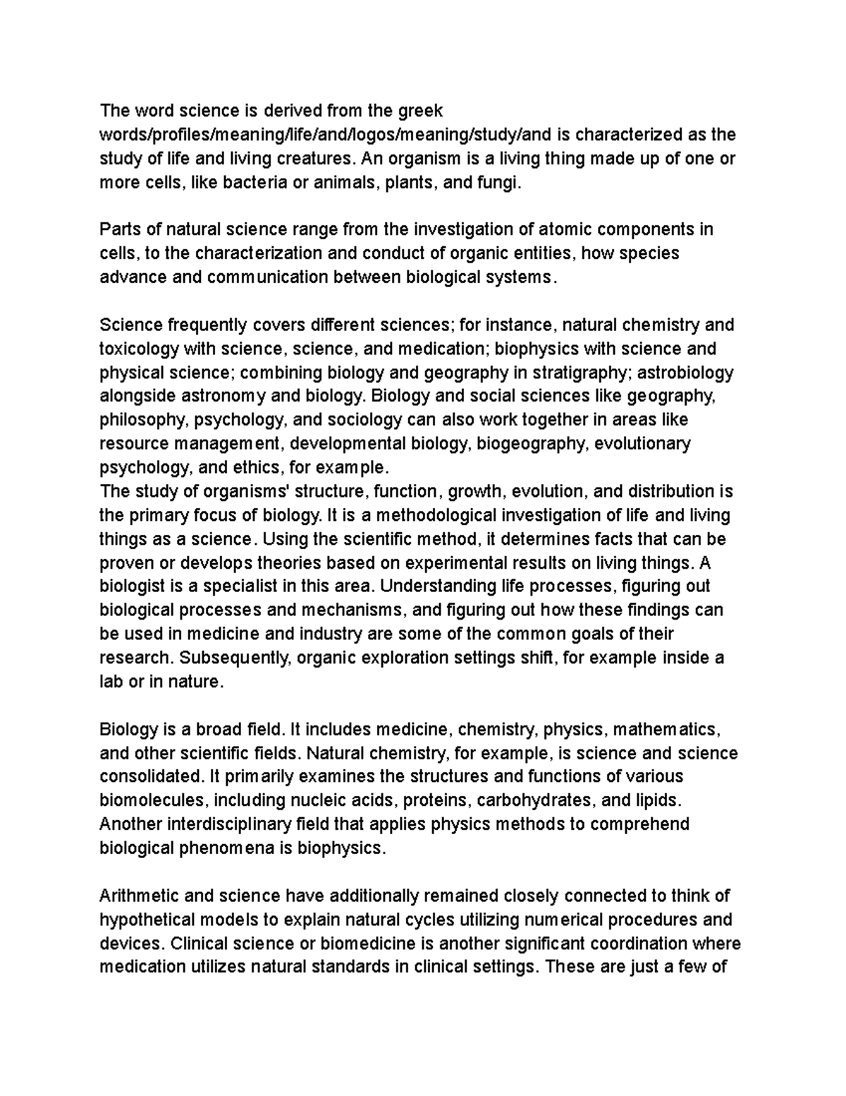 The word science is derived from the greek words profiles meaning life ... The word science is derived from the greek words profiles meaning life ...