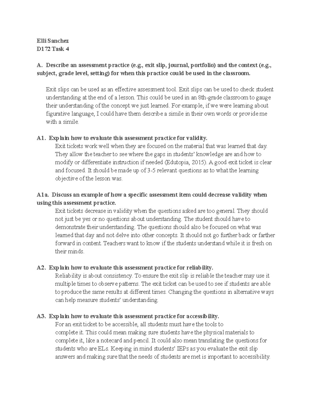 D172 Task 4 - Passed - Elli Sanchez D172 Task 4 A. Describe an assessment practice (e., exit ...