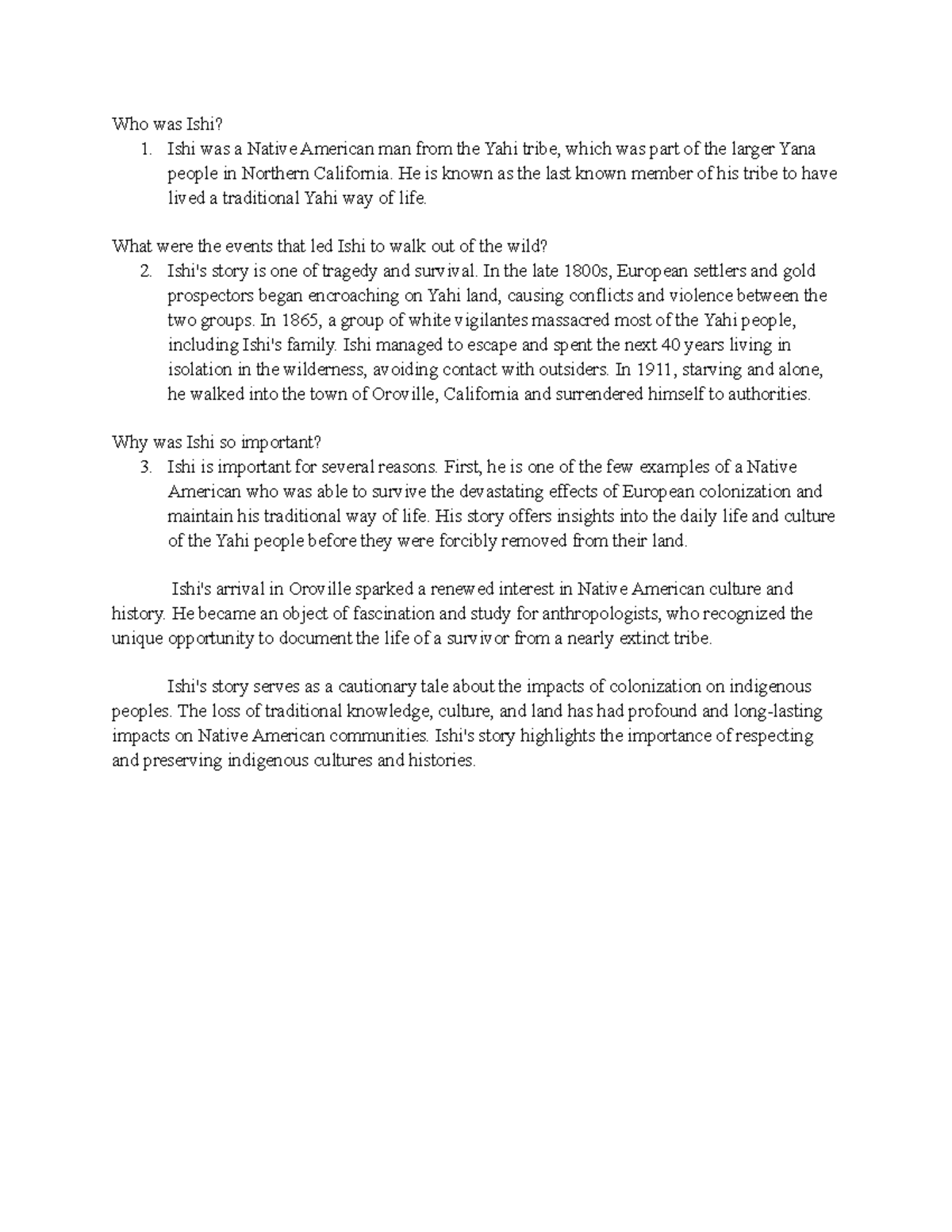 Ishi The Last Yashi assignment - Who was Ishi? 1. Ishi was a Native ...