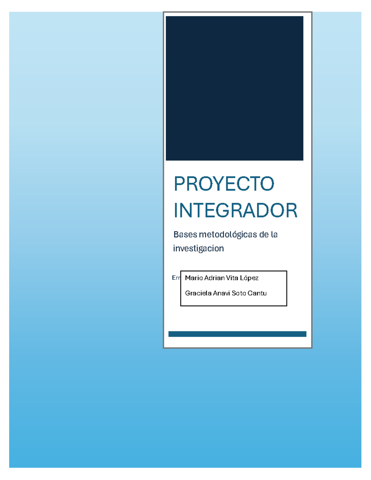 Proyecto Integrador MG - PROYECTO INTEGRADOR Bases metodológicas de la ...