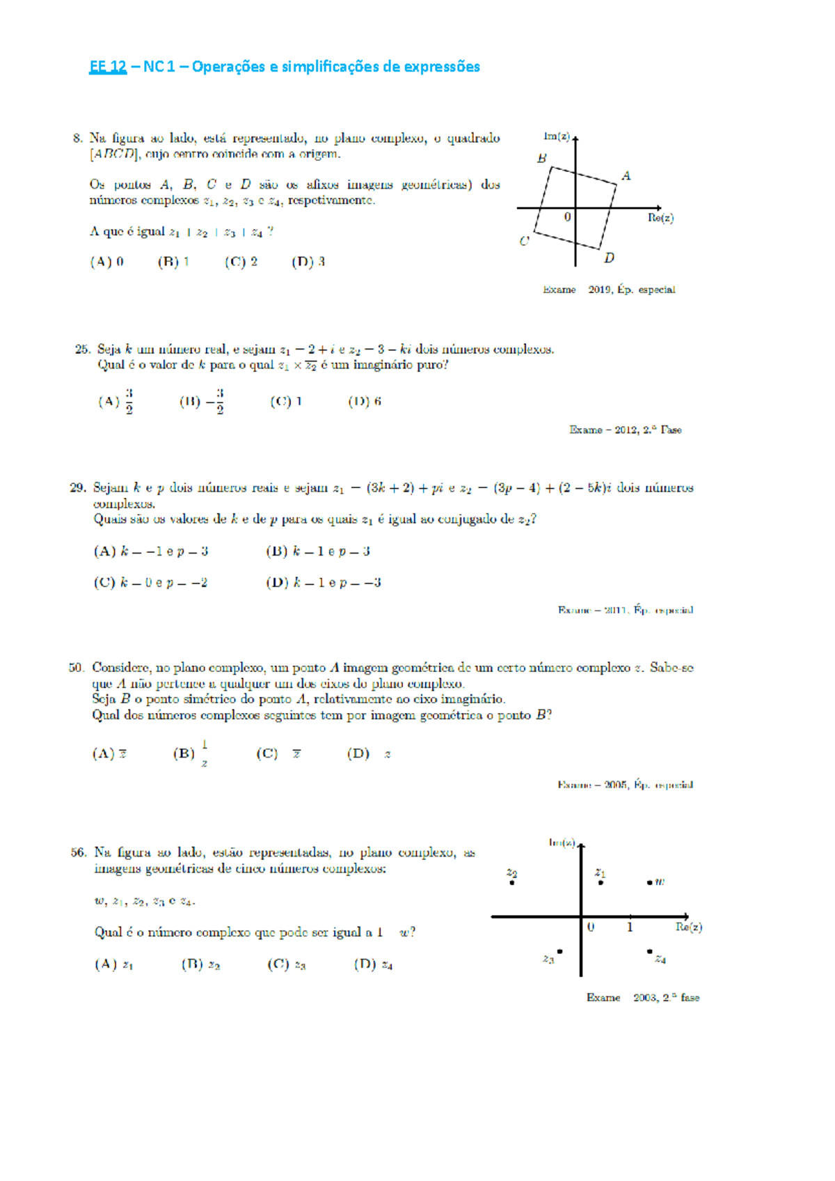 Complexos 12 anos - Matemática A - EE 12 – NC 1 – Operações e ...