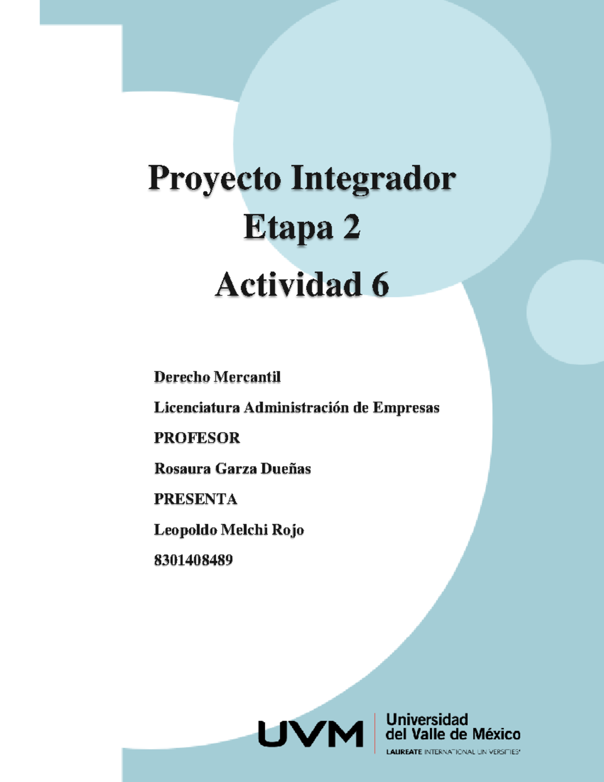 A6 LMR - 10/10 - Proyecto Integrador Etapa 2 Actividad 6 Derecho Mercantil Licenciatura - Studocu