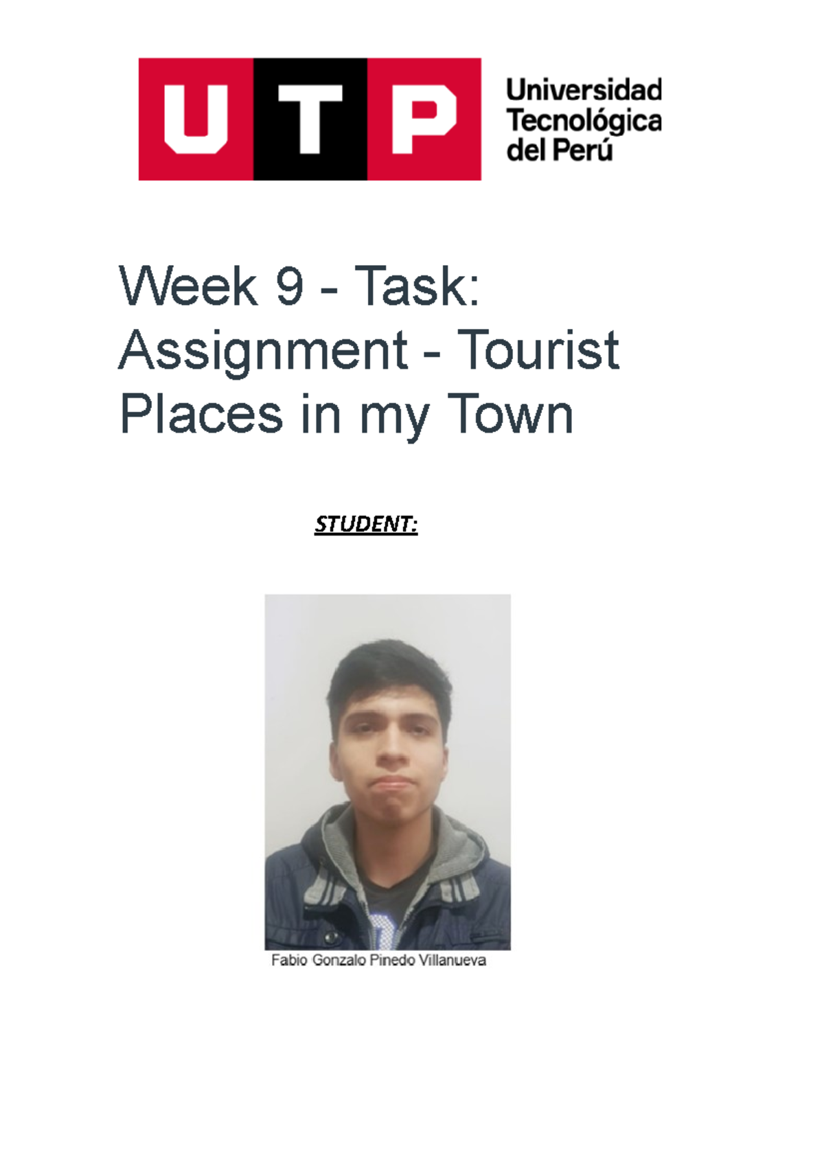 Week 9 Pinedo Fabio - resumen - Week 9 - Task: Assignment - Tourist Places in my Town STUDENT ...