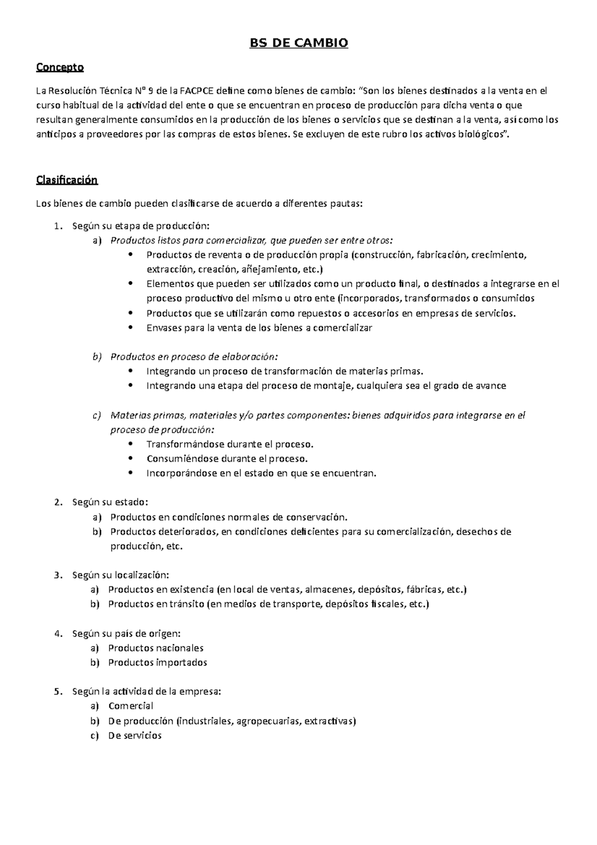 Bienes de Cambio - BS DE CAMBIO Concepto La Resolución Técnica N° 9 de la FACPCE define como ...