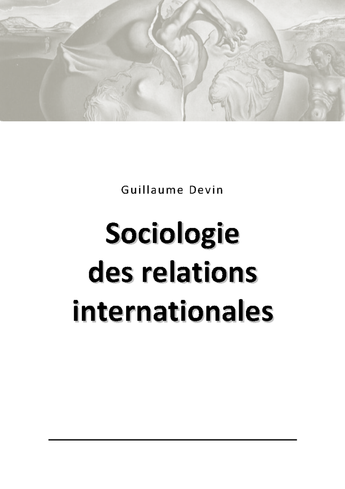 Sociologie des relations internationales - Guillaume Devin ...