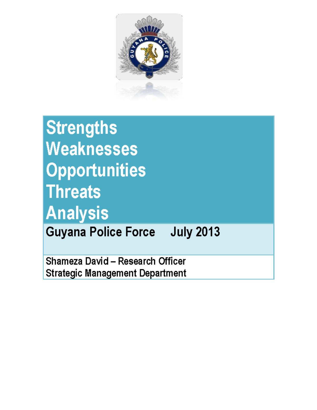 SWOT analysis report for the Guyana Police Force - Strengths Weaknesses ...