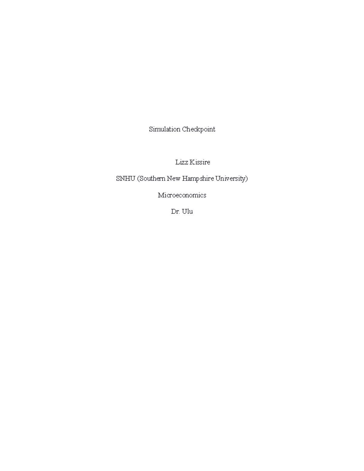 Microeconomics-4-2 simulation checkpoint - Simulation Checkpoint Lizz ...