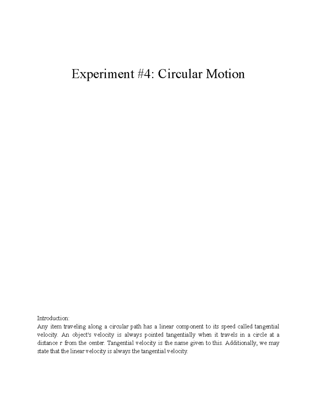 Lab 4 Circular Motion - Experiment #4: Circular Motion Introduction: Any item traveling along a ...