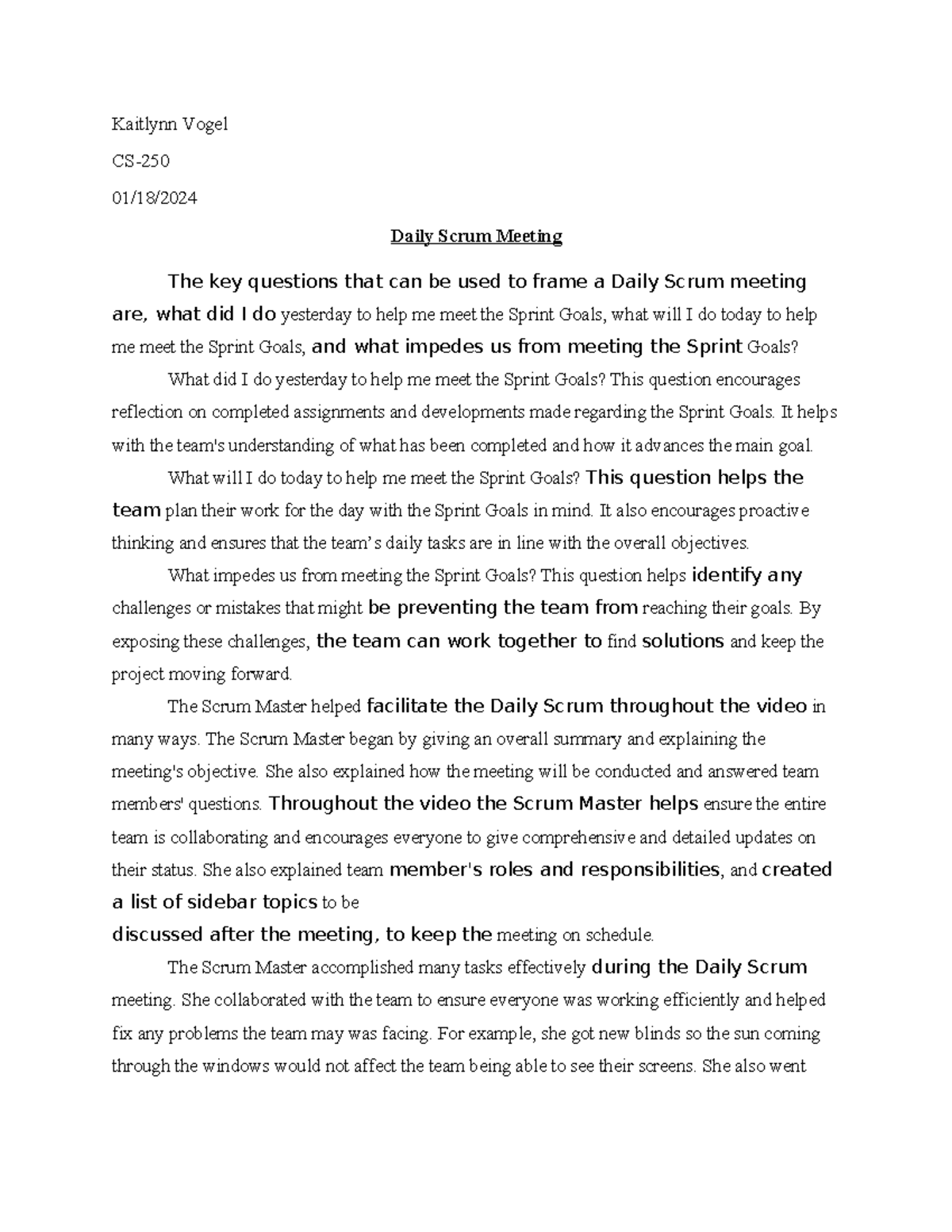 CS250 Daily Scrum Meeting - Kaitlynn Vogel CS- 01/18/ Daily Scrum Meeting The key questions that ...