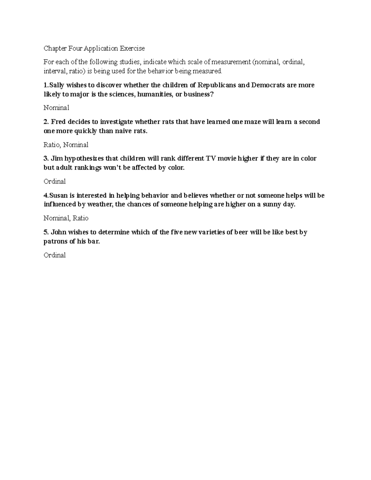 Chapter Four Application Exercise - 1 wishes to discover whether the ...