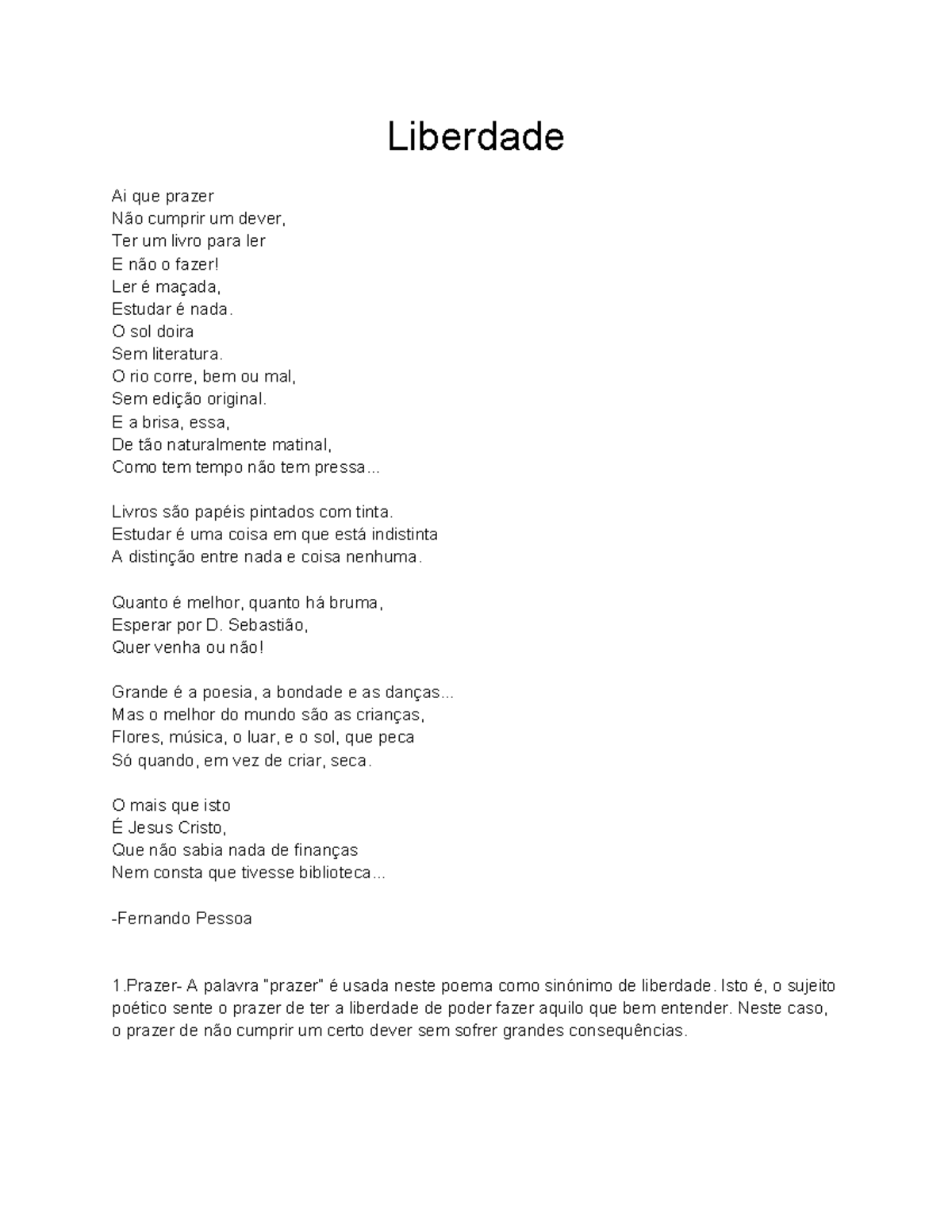 Liberdade (Poema de Fernando Pessoa) - Liberdade Ai que prazer Não ...