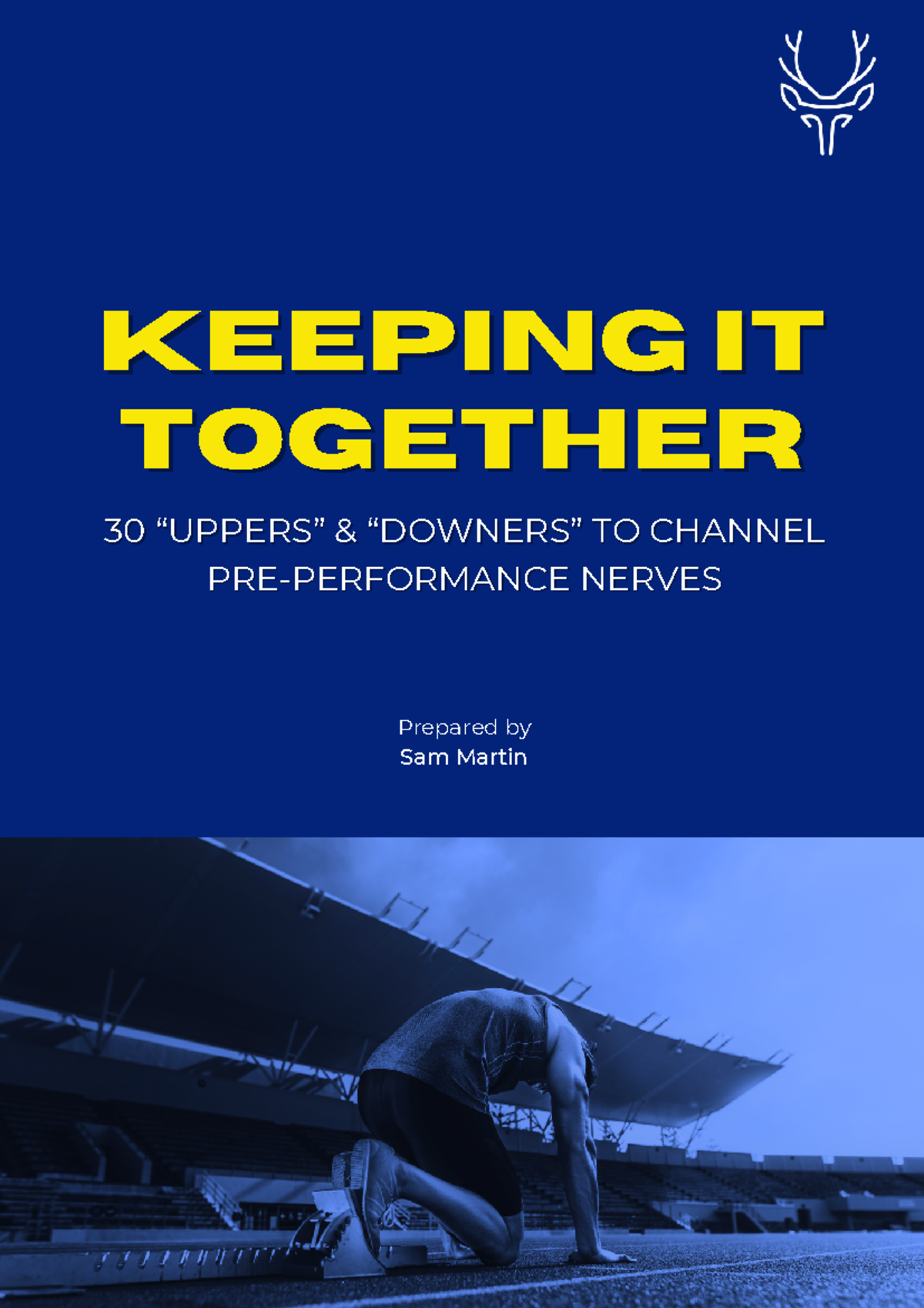 Keeping It Together - 30 Uppers & Downers - Prepared by Sam Martin 30 ...