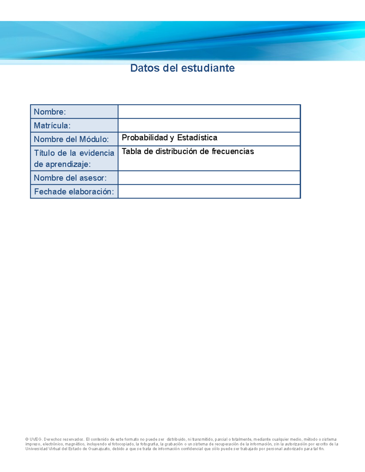 Tabla - Datos del estudiante Nombre: Matrícula: Nombre del Módulo ...