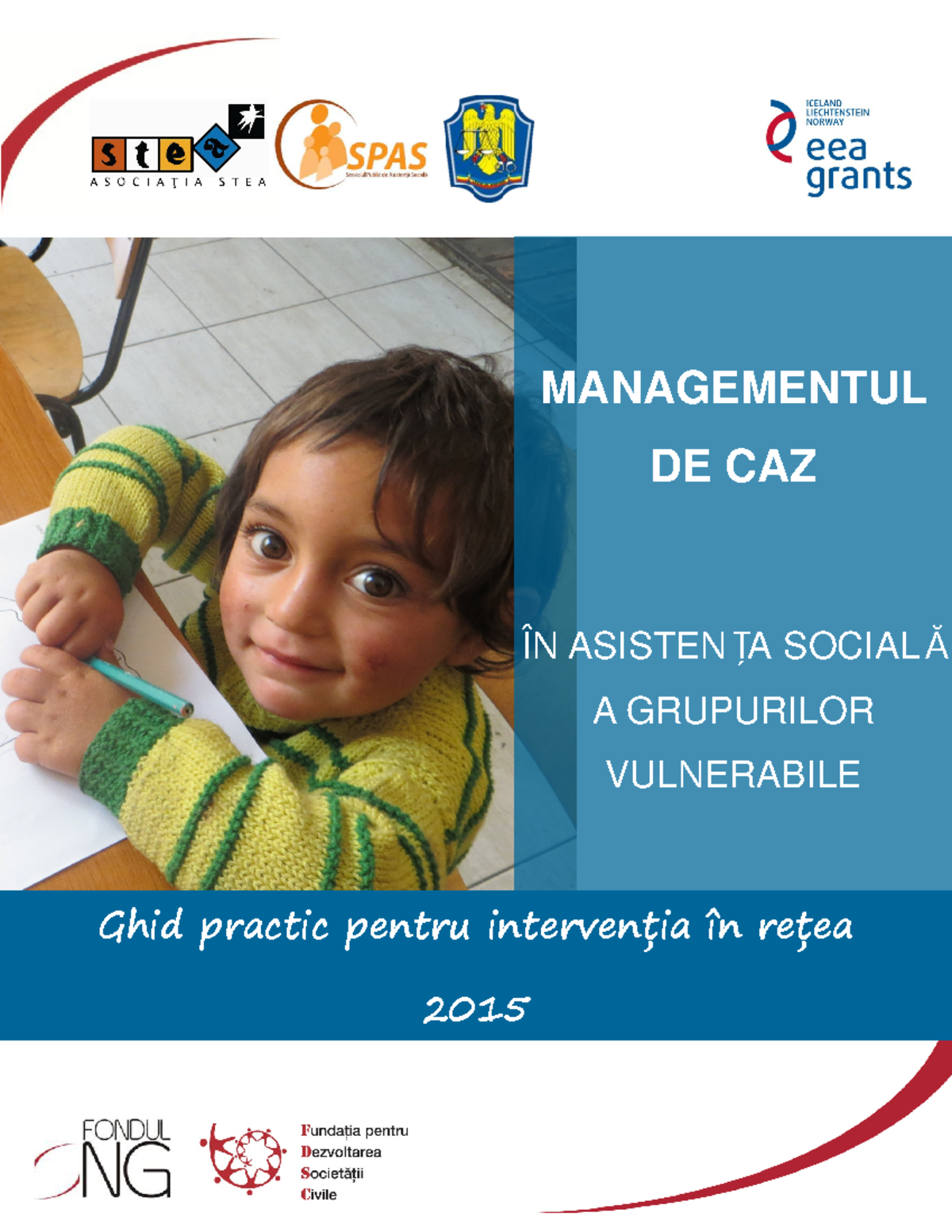 150 Metodologie-management-de-caz - MANAGEMENTUL DE CAZ ÎN ASISTEN A SOCIALȚĂ A GRUPURILOR - Studocu