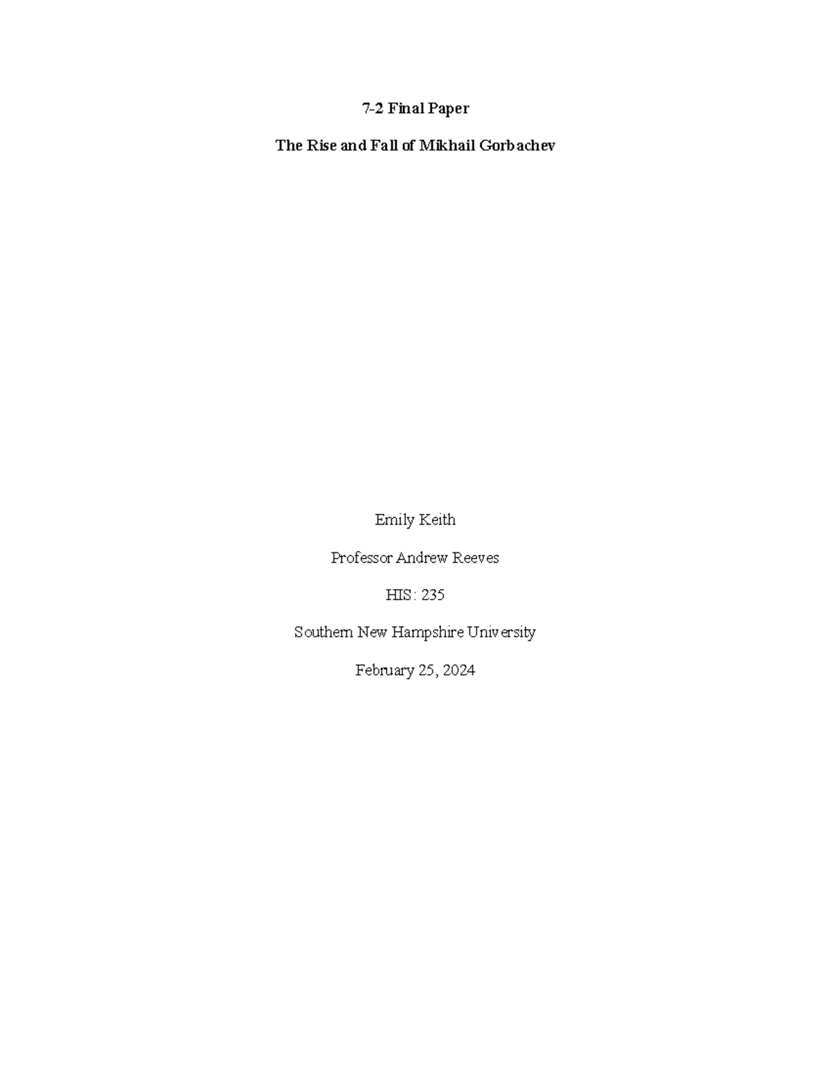 Gorbachev - Final Paper - 7-2 Final Paper The Rise and Fall of Mikhail ...