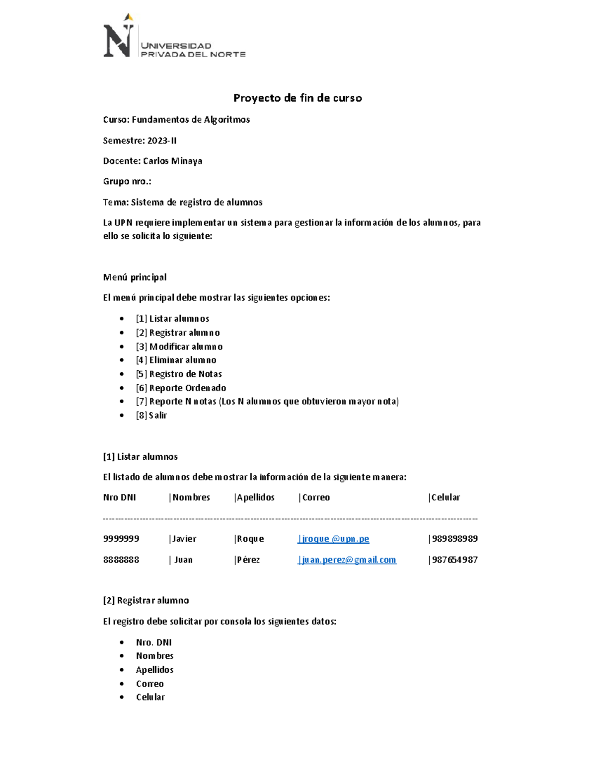 Proyecto - Final - Alumnos - Proyecto de fin de curso Curso: Fundamentos de Algoritmos Semestre ...