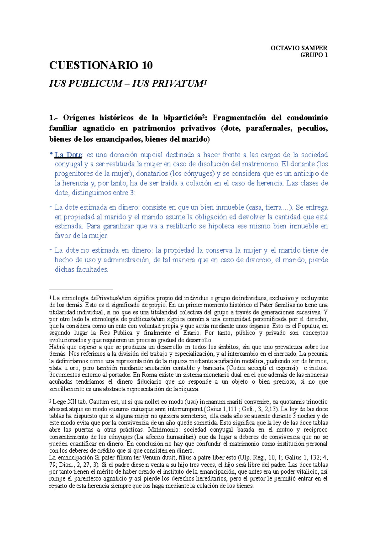 Cuestionario 10. Derecho Romano - OCTAVIO SAMPER GRUPO 1 CUESTIONARIO ...