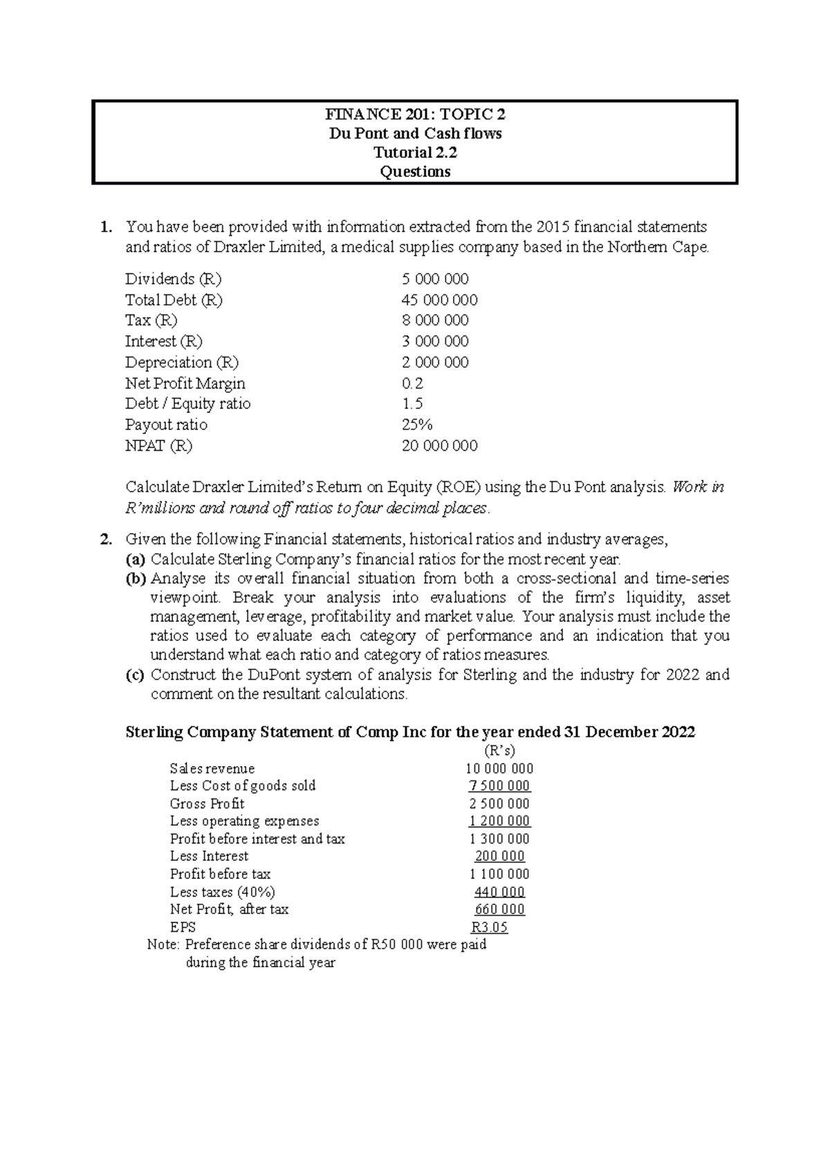 Tutorial 2.2 Questions Ratios, Du Pont and Cash flows - FINANCE 201 ...