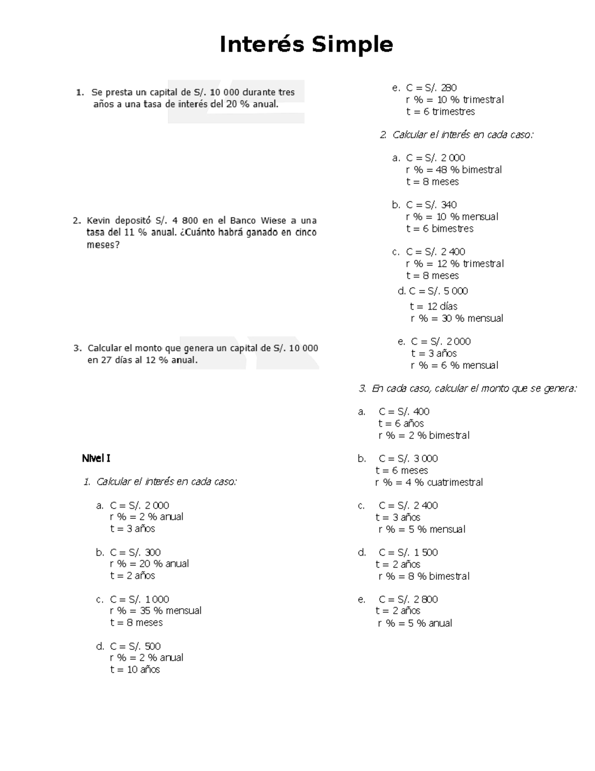Interés simple - Nivel I Calcular el interés en cada caso: a. C = S/. 2 ...