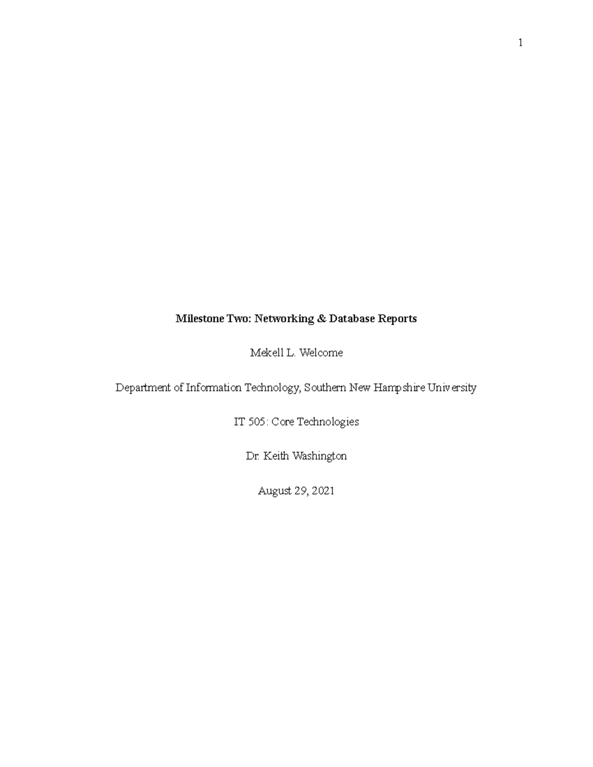 Milestone 2 - 1 Milestone Two: Networking & Database Reports Mekell L. Welcome Department of ...