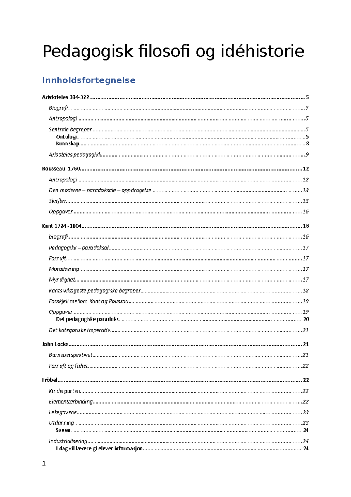 K ped1001 notater - Pedagogisk filosofi og idéhistorie Aristoteles - Studocu