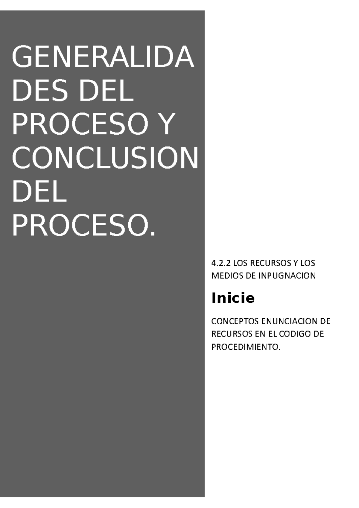 Generalidades DEL Proceso Y Conclusion DEL Proceso - GENERALIDA DES DEL ...