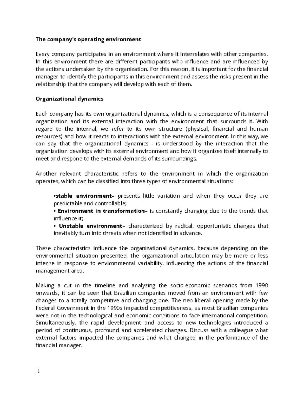 The company's operating environment. - In this environment there are ...