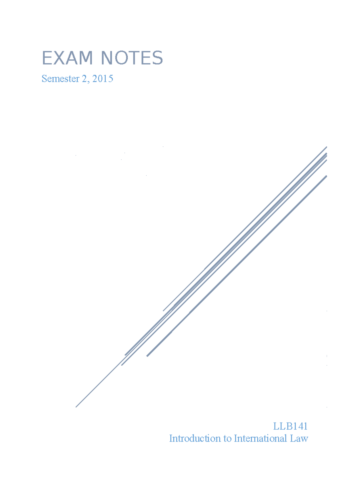 Exam notes final - EXAM NOTES Semester 2, 2015 LLB141 Introduction to ...
