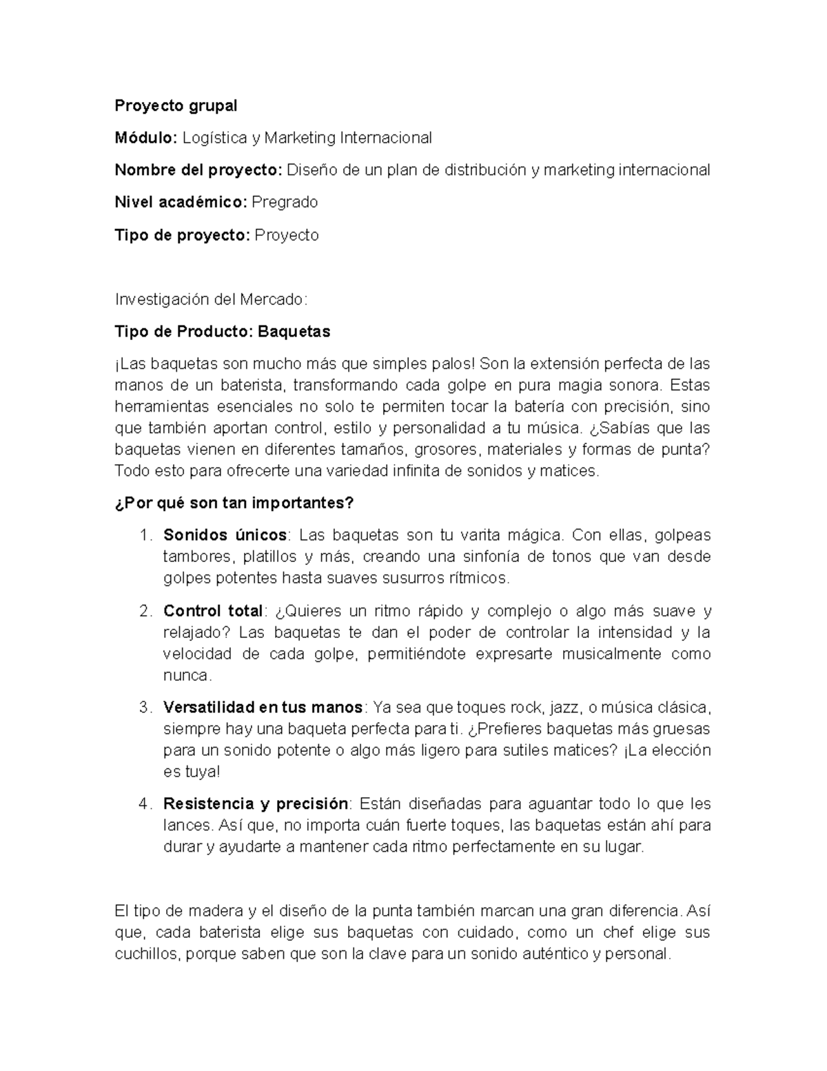 Proyecto grupal - Baquetas 1 Entrega - Proyecto grupal Módulo: Logística y Marketing ...
