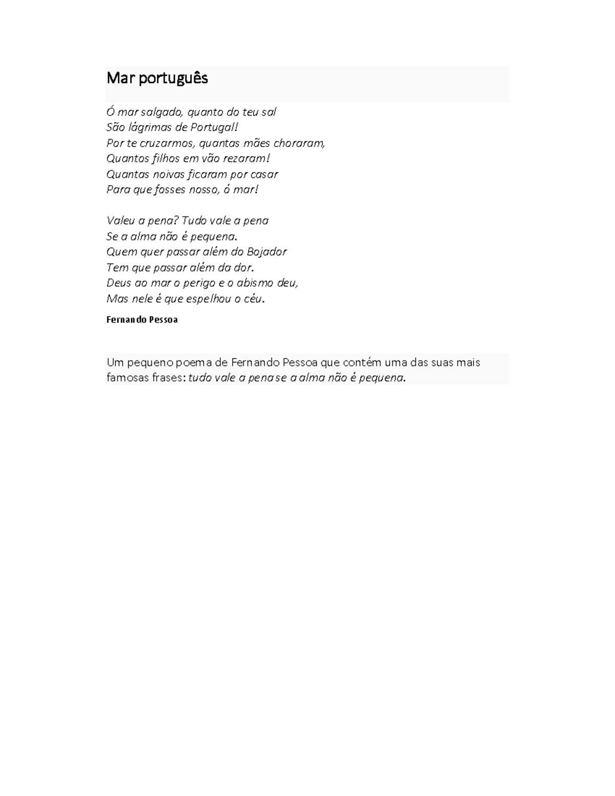 Poem - Mar português Ó mar salgado, quanto do teu sal São lágrimas de ...