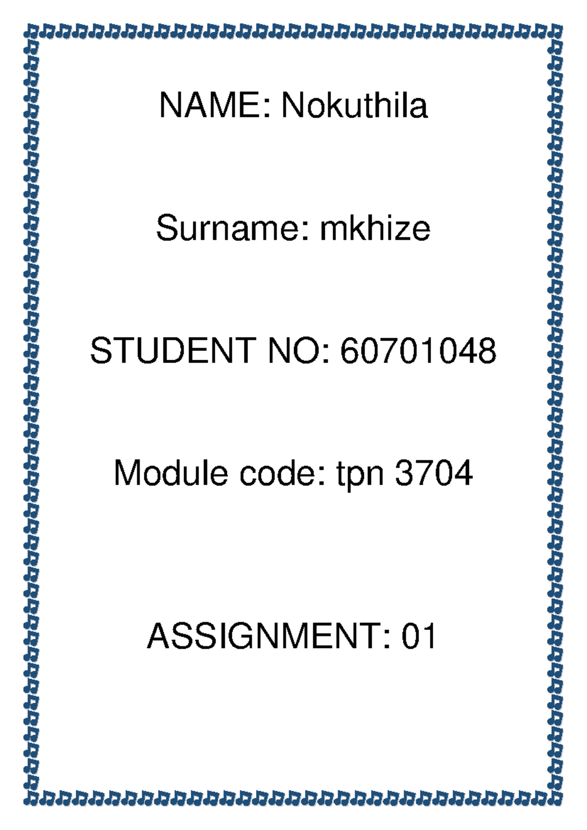 Tpn 3704 assignment 1 - NAME: Nokuthila Surname: mkhize STUDENT NO: 60701048 Module code: tpn ...