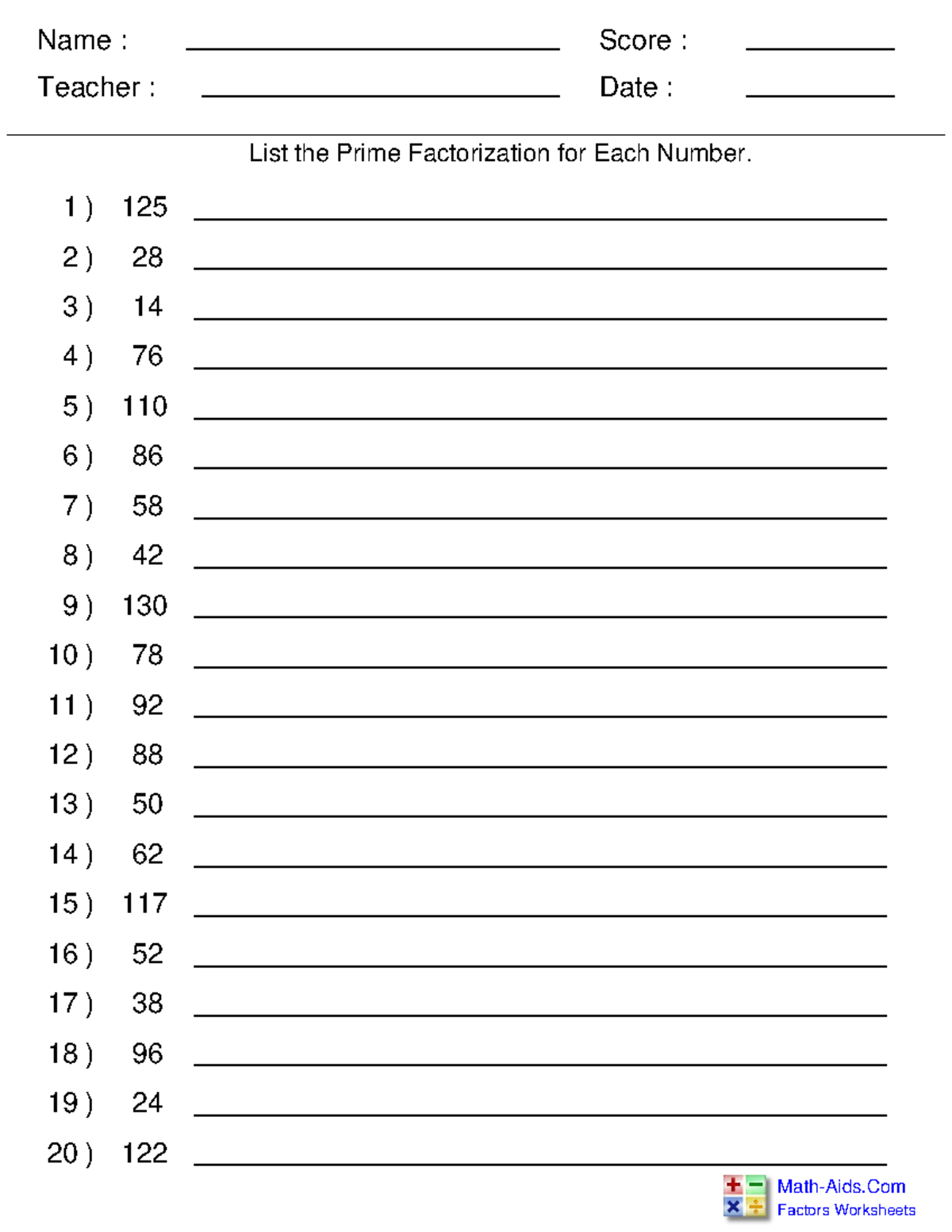 Prime factorization - N/A - Name : Teacher : Date : Score : Factors ...