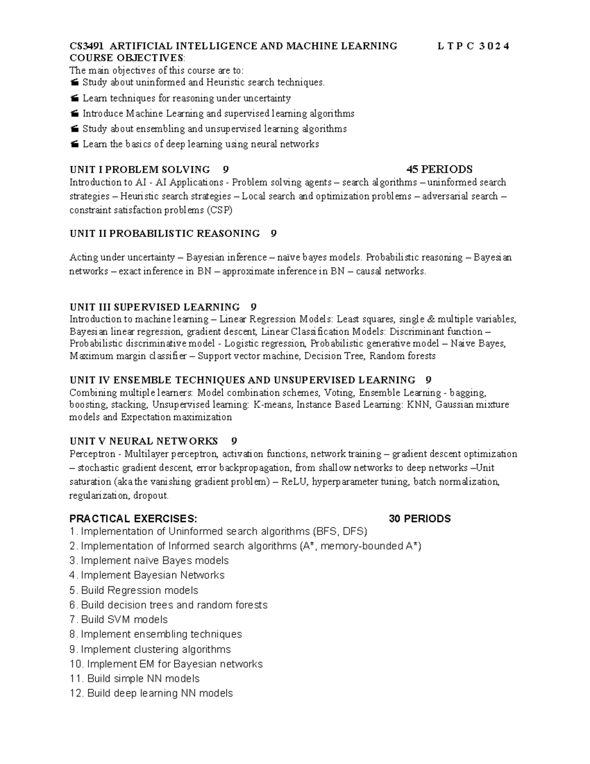 CS3491 AIML SYLL - CS3491 ARTIFICIAL INTELLIGENCE AND MACHINE LEARNING L T P C 3 0 2 4 COURSE ...