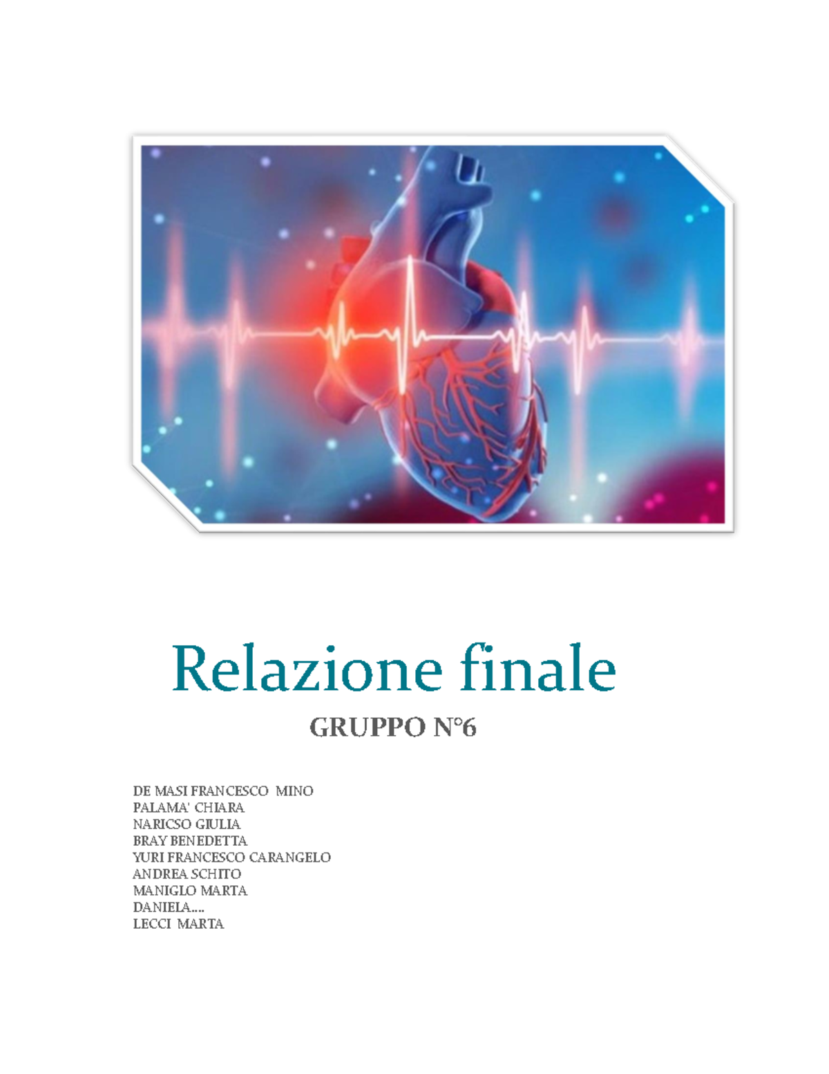 Relazione finale bioingegneria - DE MASI FRANCESCO MINO PALAMA’ CHIARA ...