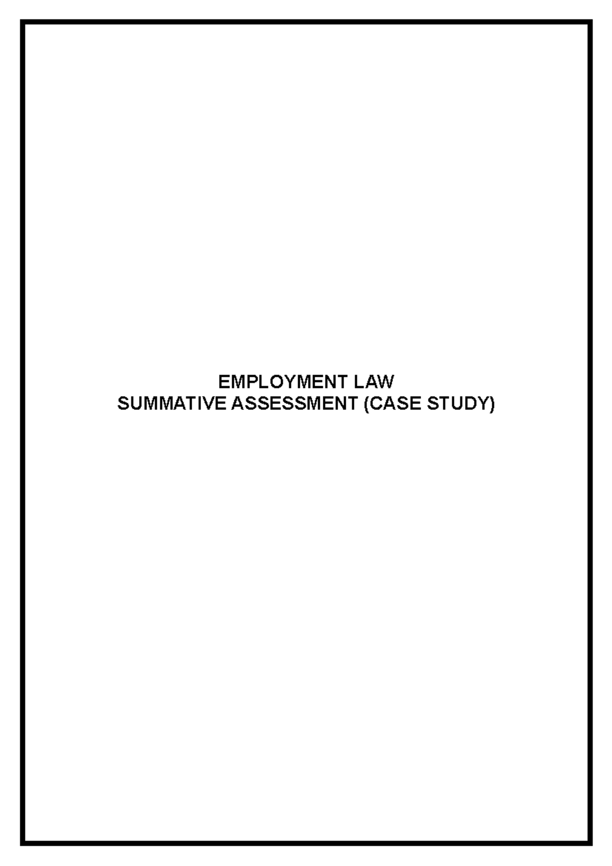 Employment Law Case Study PART 4 - EMPLOYMENT LAW SUMMATIVE ASSESSMENT (CASE STUDY) II 4 Person ...