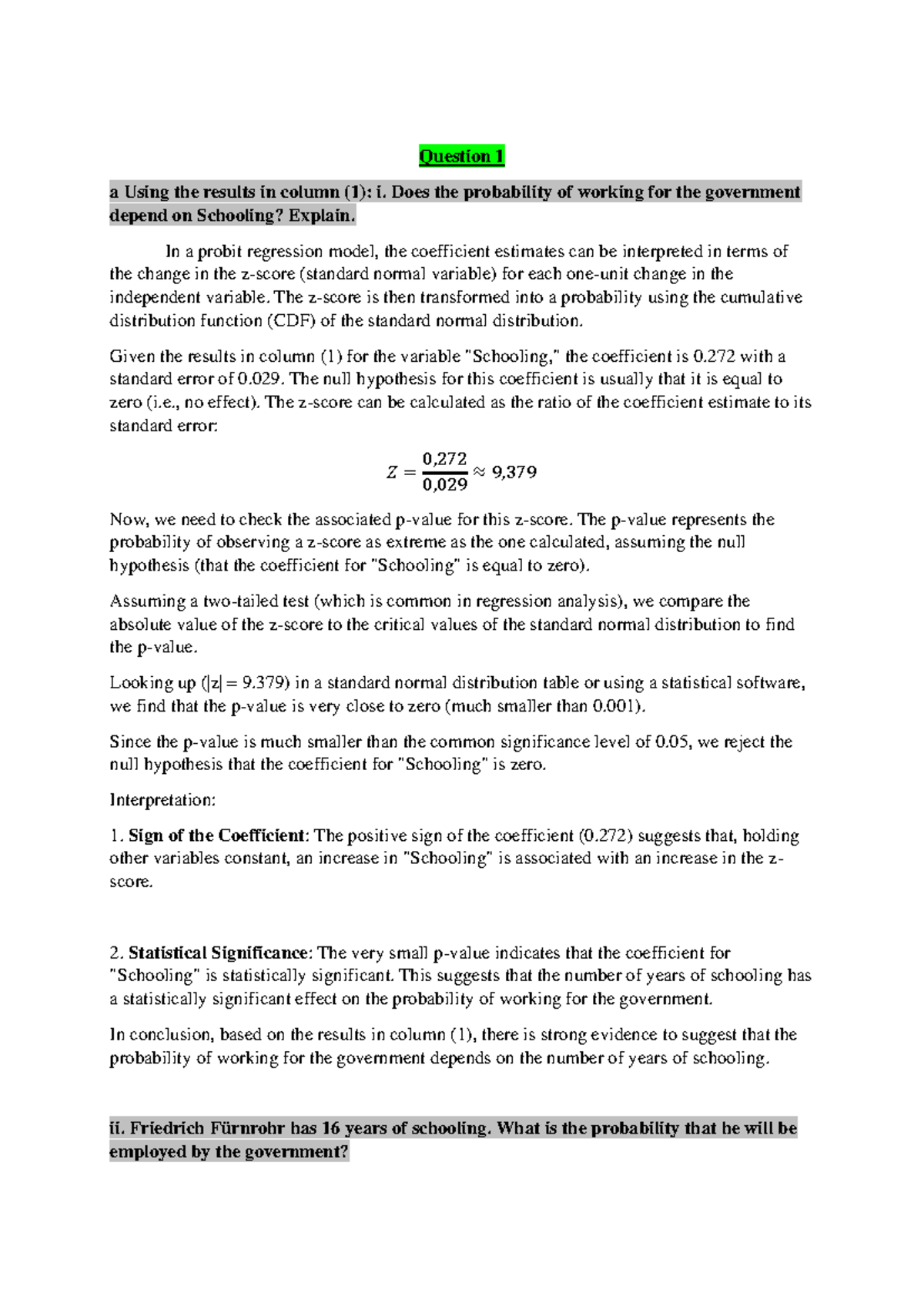 MGT5200 HW3 - Assignment 3 - Question 1 a Using the results in column (1): i. Does the ...