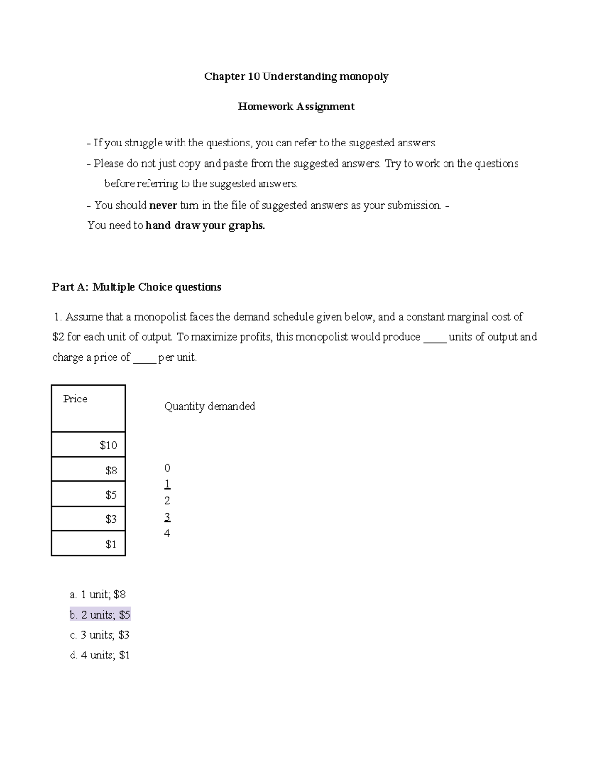Ch. 10 Homework Assignment - Chapter 10 Understanding monopoly Homework Assignment If you ...
