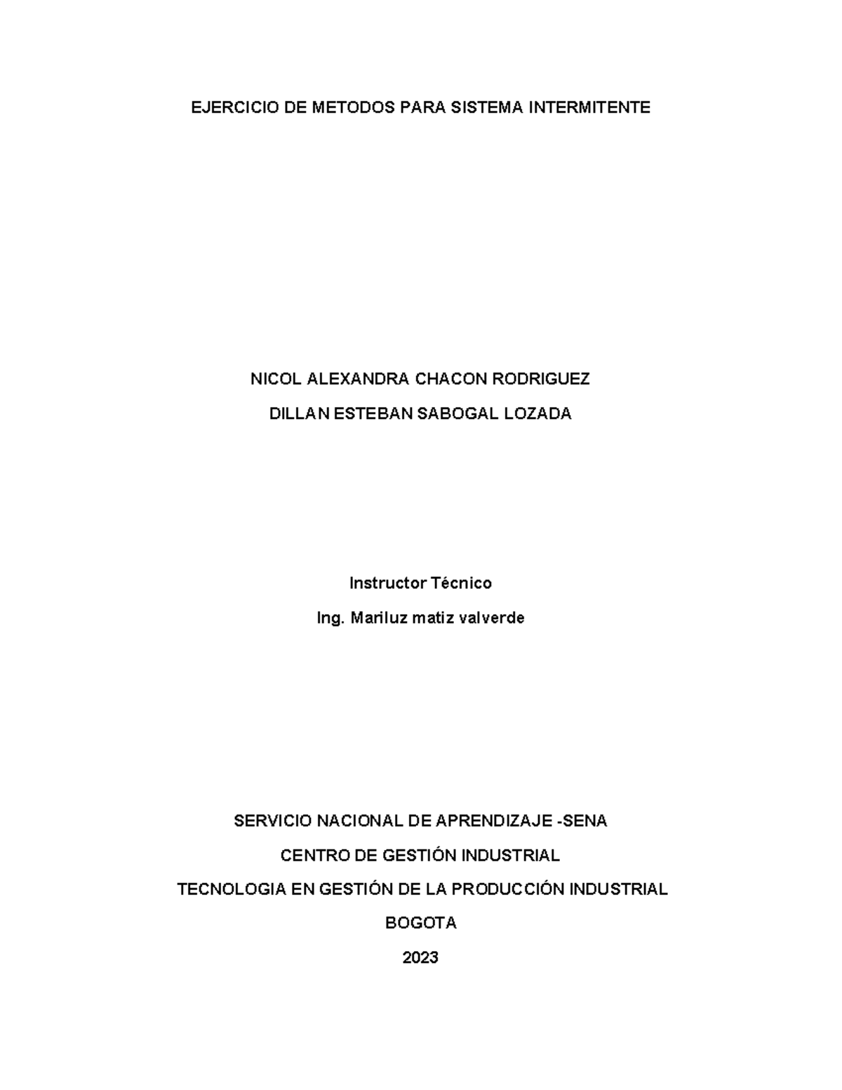 Ejercicios N Y D - EJERCICIO DE METODOS PARA SISTEMA INTERMITENTE NICOL ALEXANDRA CHACON ...