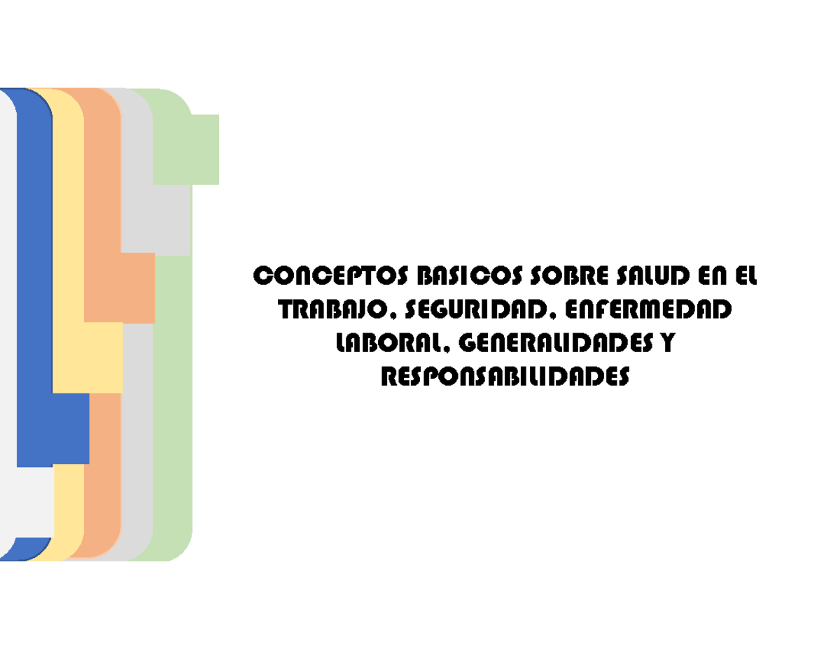 Clase 2 conceptos, generalidades y responsabilidades del SST - CONCEPTOS BASICOS SOBRE SALUD EN ...