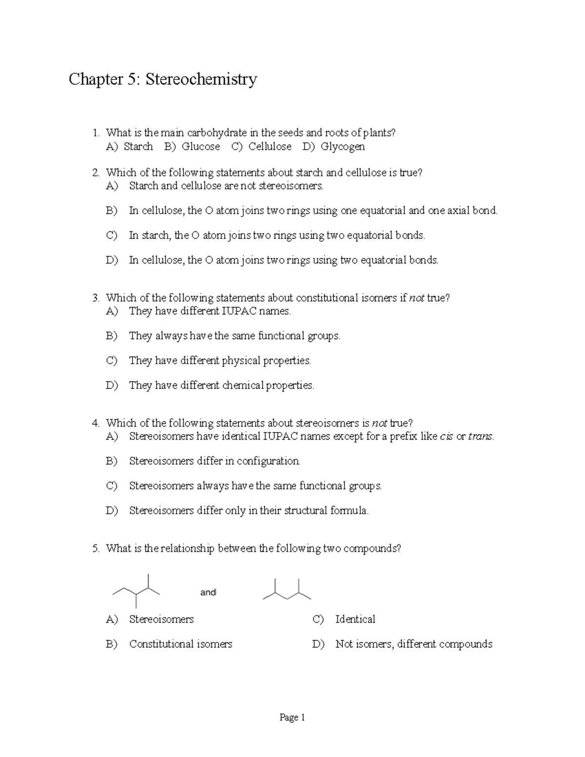 Chapter 5 - Practice problems - 1. What is the main carbohydrate in the seeds and roots of ...