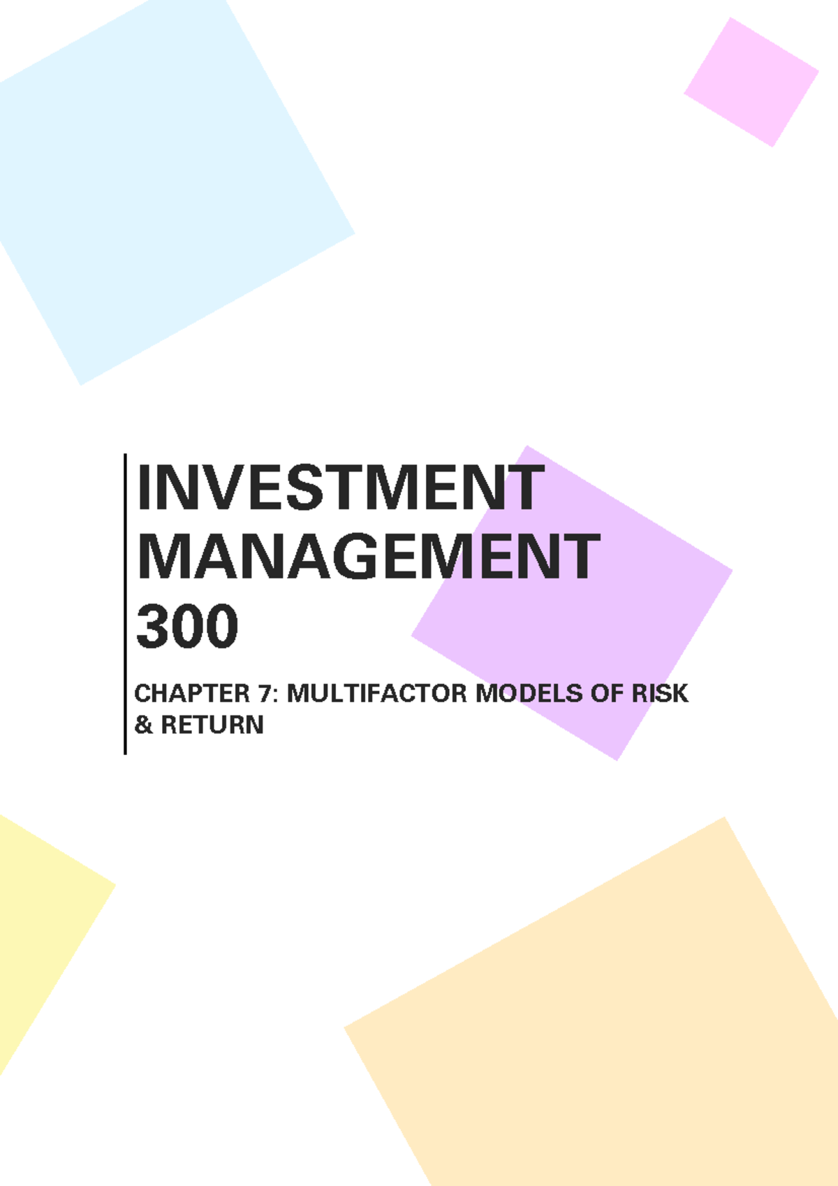 Chapter 7 [Multifactor Models]. docx - INVESTMENT MANAGEMENT 300 ...