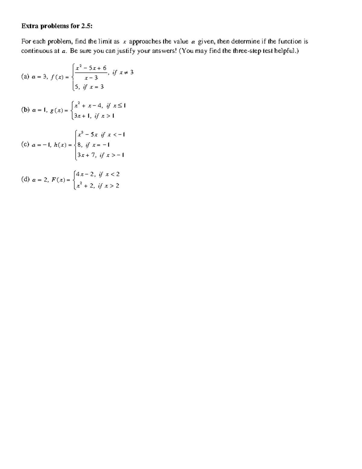 2114- handout on 2.5 (continuity) - Extra problems for 2: For each problem, find the limit as x ...
