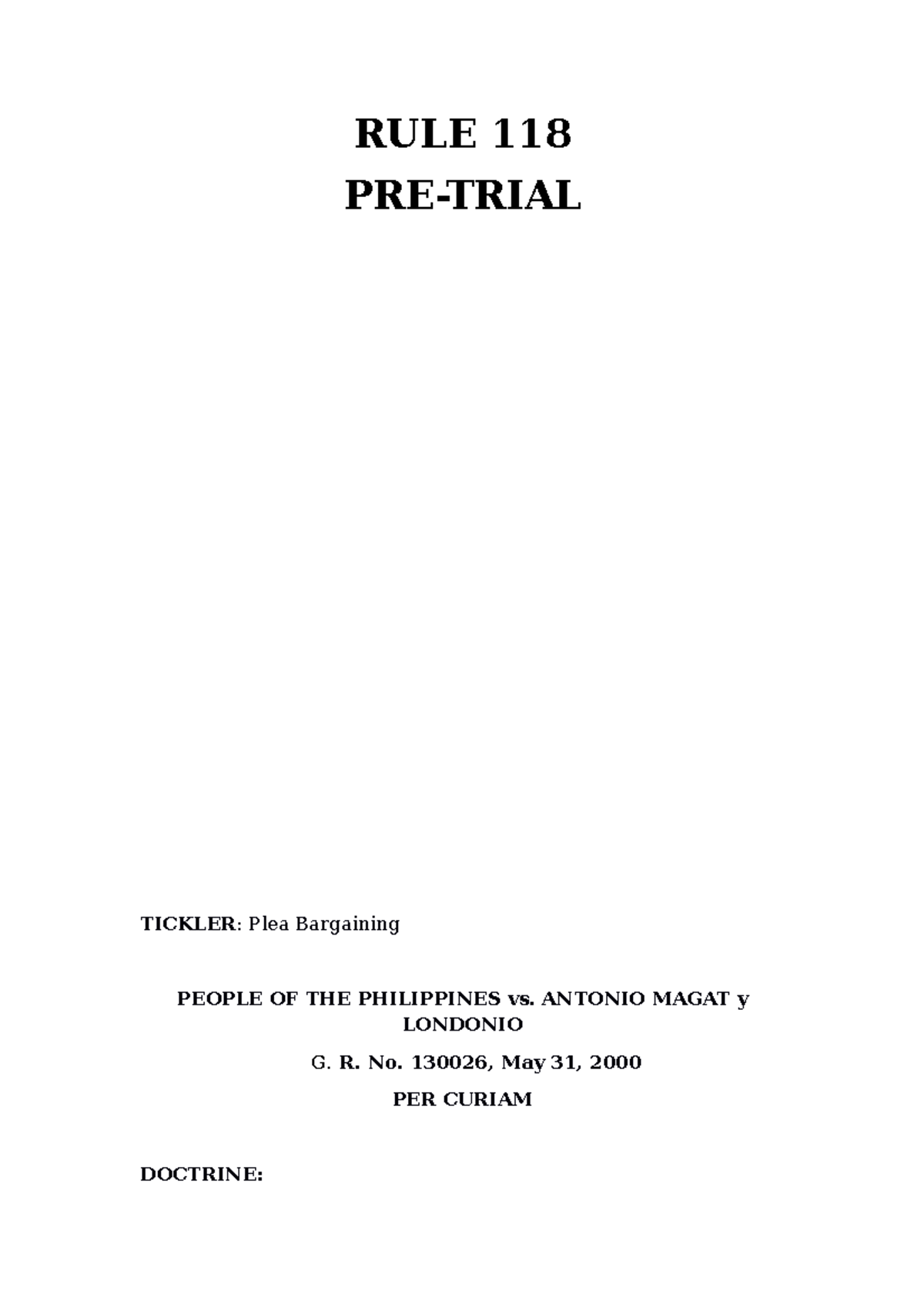 RULE-118 - RULE 118 RRC - RULE 118 PRE-TRIAL TICKLER: Plea Bargaining PEOPLE OF THE PHILIPPINES ...
