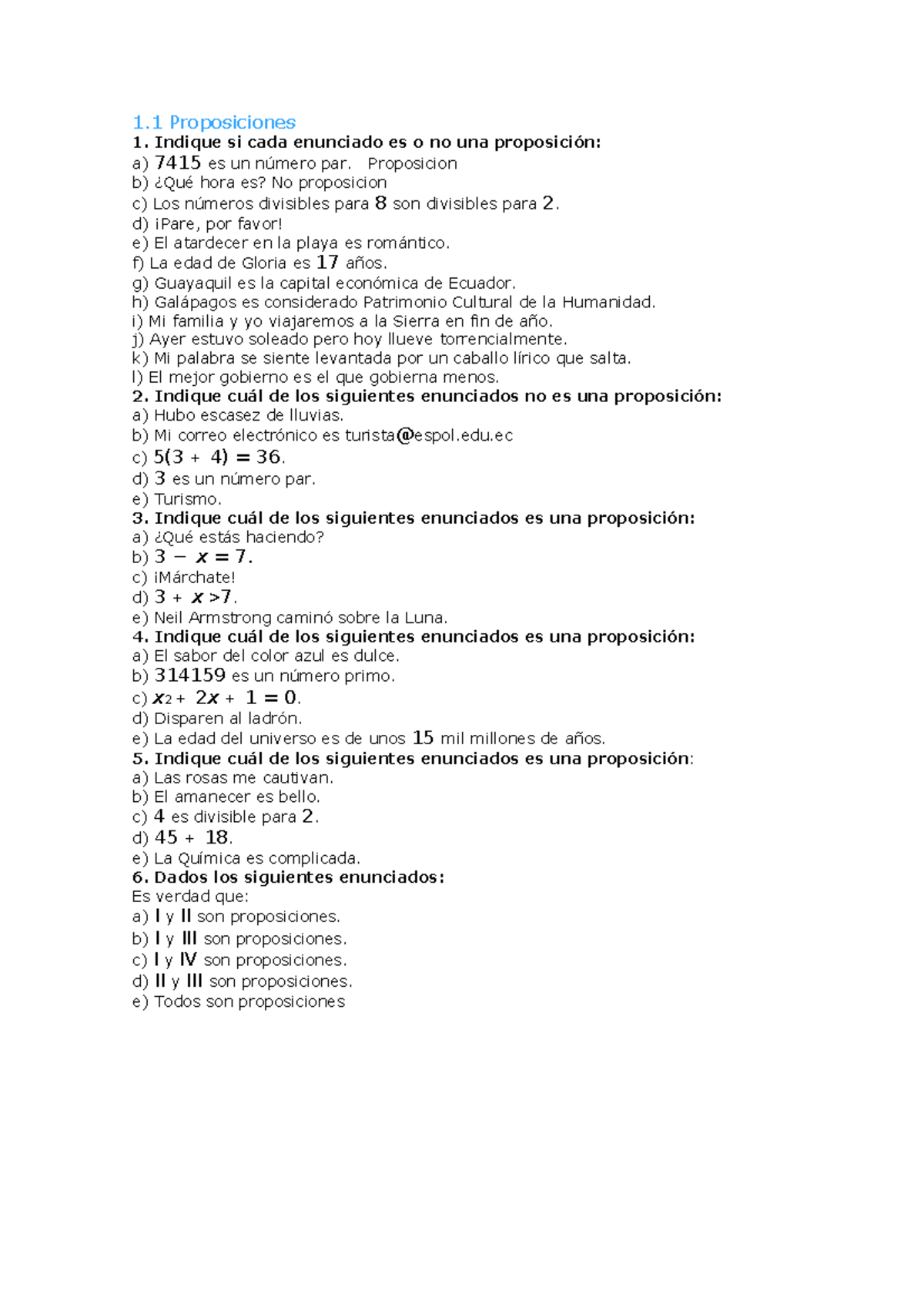 Ejercicios 1 Clases Proposiciones - 1 Proposiciones 1. Indique si cada enunciado es o no una ...
