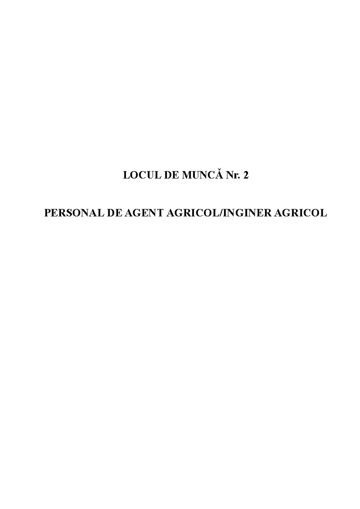 Evaluare riscuri a GENT Agricol - LOCUL DE MUNCǍ Nr. 2 PERSONAL DE ...
