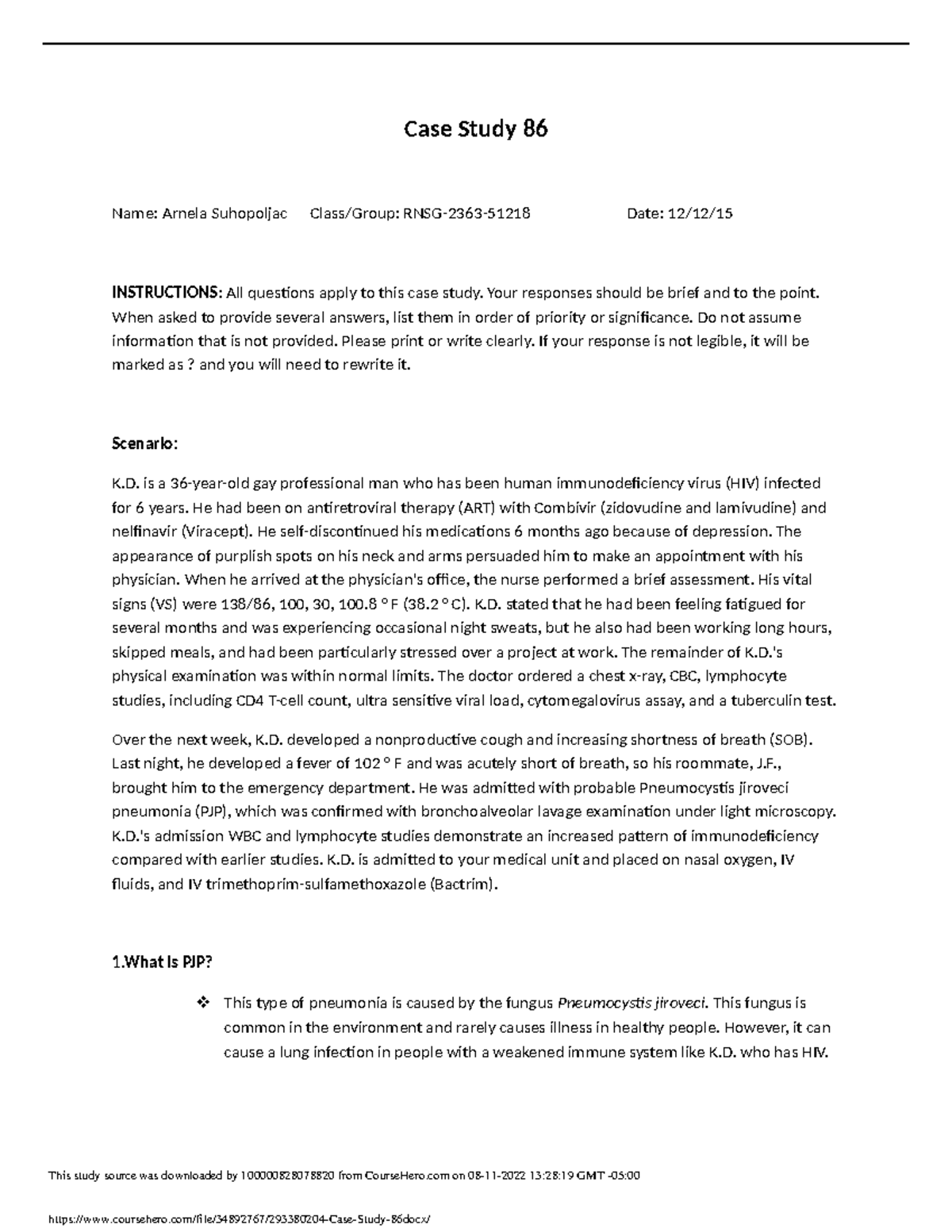293380204 Case Study 86 - Case Study 86 Name: Arnela Suhopoljac Class/Group: RNSG-2363-51218 ...