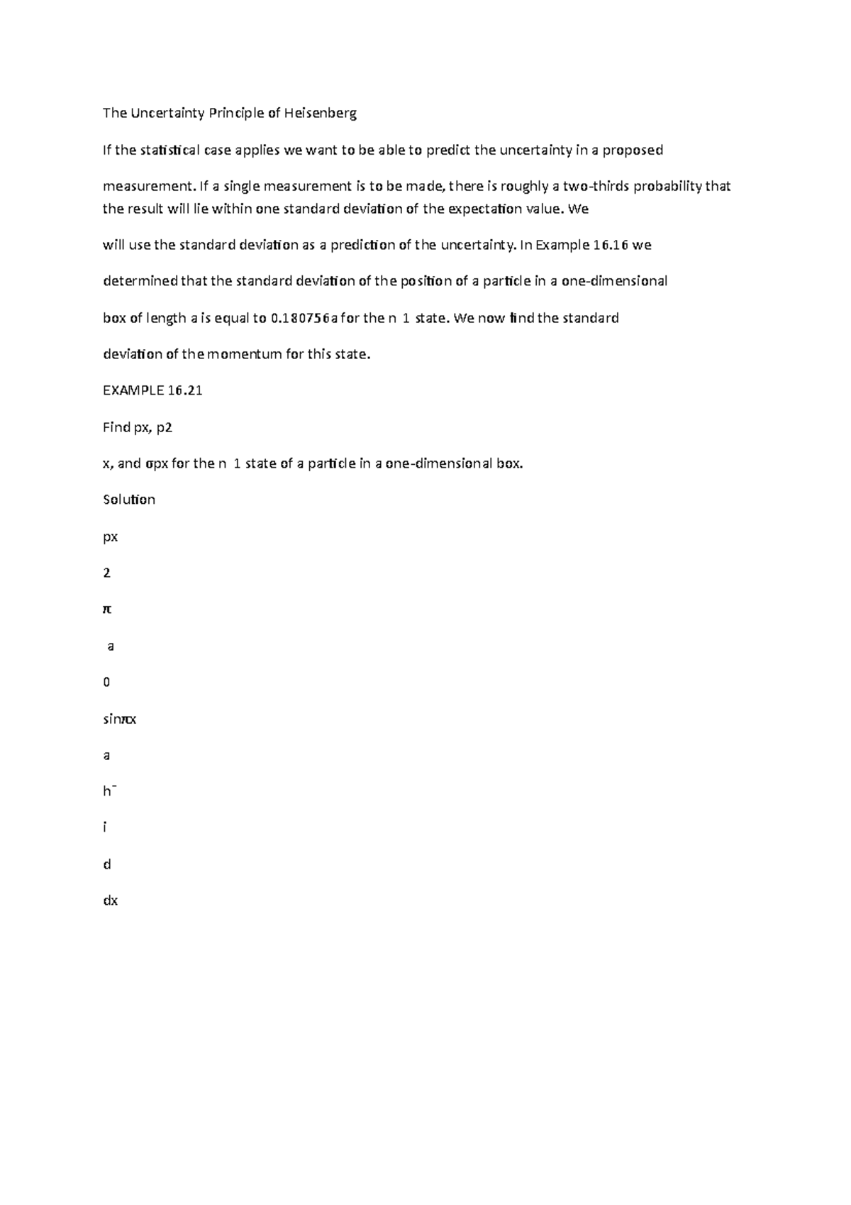 The Uncertainty Principle of Heisenberg - If a single measurement is to ...